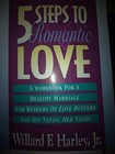 Five Steps to Romantic Love: A Workbook for Readers of Love Busters and ...