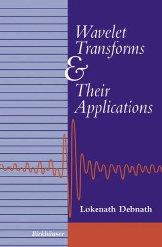Wavelet Transforms and Their Applications Hardcover Lokenath Debn ...