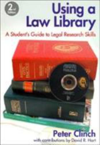Using a Law Library: A Student's Guide to Legal Research Skills by ...