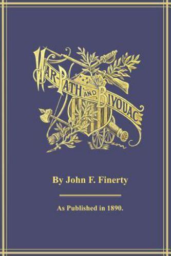 Warpath and Bivouac: Or the Conquest of the Sioux by Finerty, John F ...