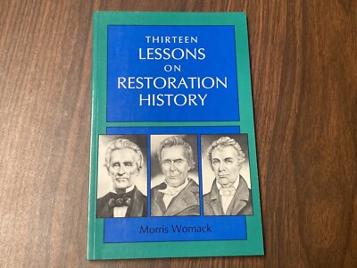 THIRTEEN (13) LESSONS on RESTORATION HISTORY by Morris Womack 1988 PB ...