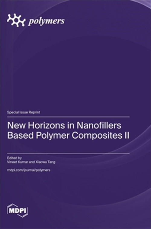 New Horizons in Nanofillers Based Polymer Composites II (Hardback or ...