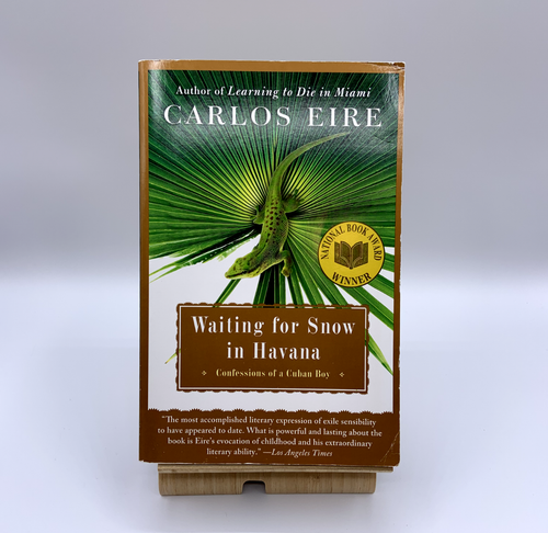 Waiting for Snow in Havana: Confessions of a Cuban Boy - Carlos Eire ...