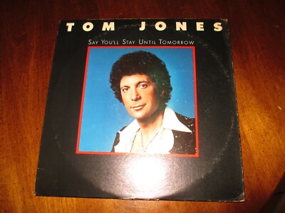 VINTAGE , TOM JONES: Say You'll Stay Until Tomorrow (Vinyl LP Record ...