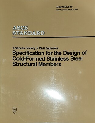 Specification for the Design of Cold-Formed Stainless Steel Structural ...