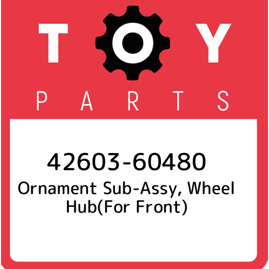 42603-60480 Toyota Ornament sub-assy, wheel hub(for front) 4260360480 ...