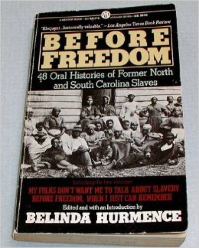 Before Freedom: 48 Oral Histories of Former North and South Carolina ...