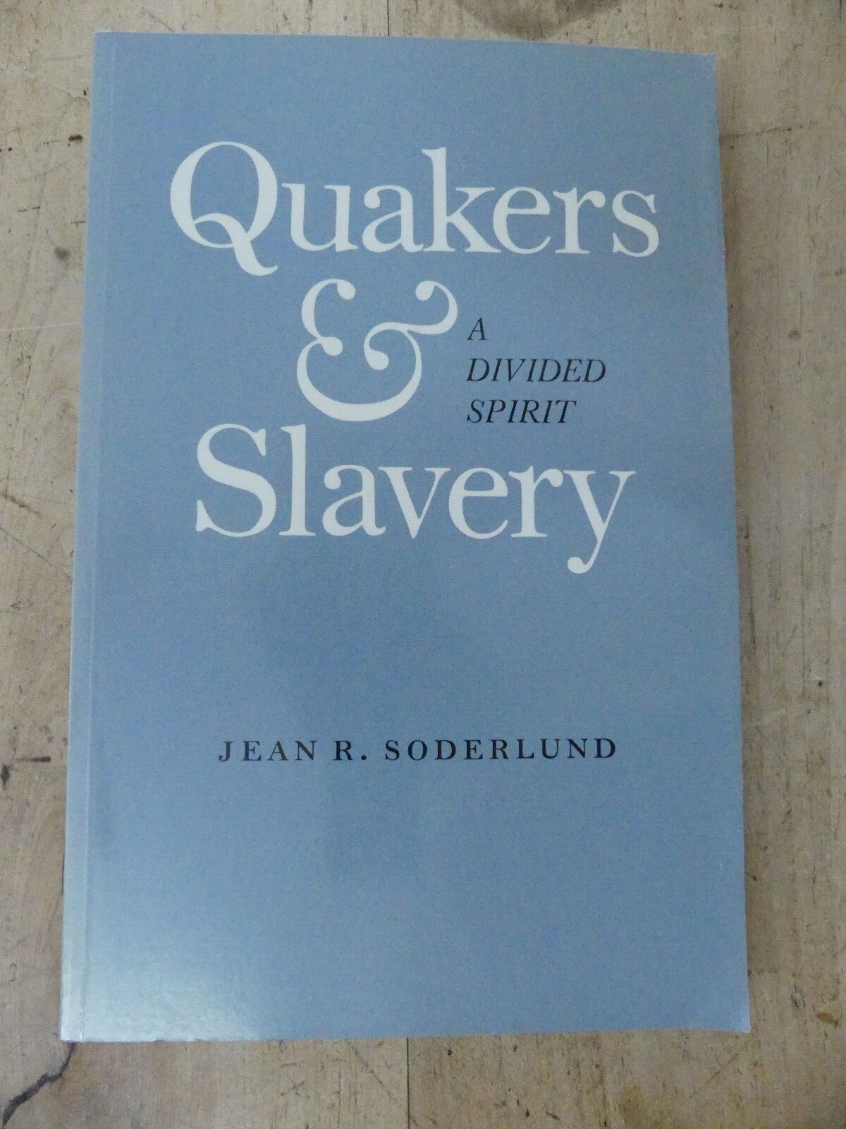 Princeton Legacy Library: Quakers and Slavery : A Divided Spirit by ...