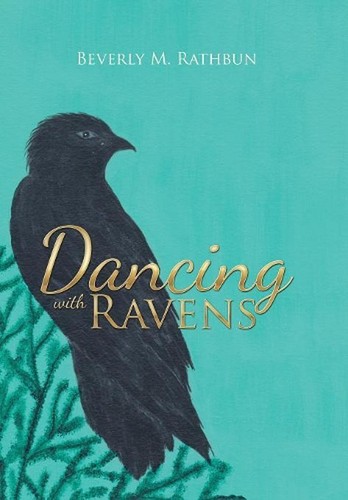 Dancing with Ravens by Beverly M. Rathbun (English) Hardcover Book ...
