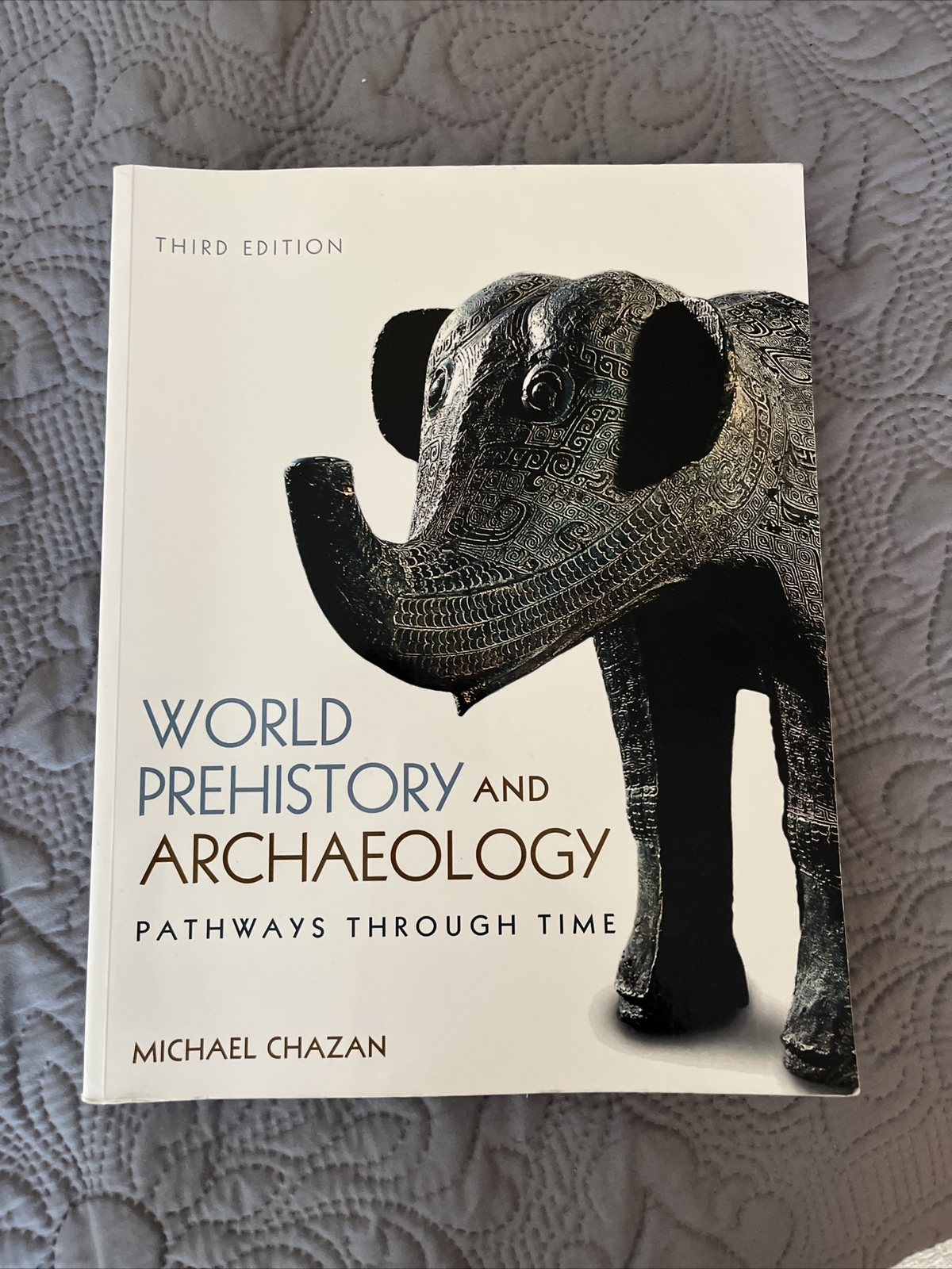 World Prehistory and Archaeology: Pathways Through Time by Chazan ...