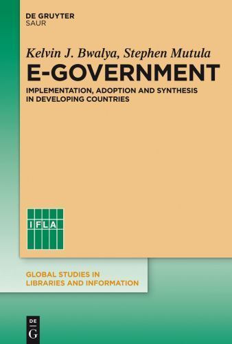 Global Studies in Libraries and Information Ser.: E-Government ...