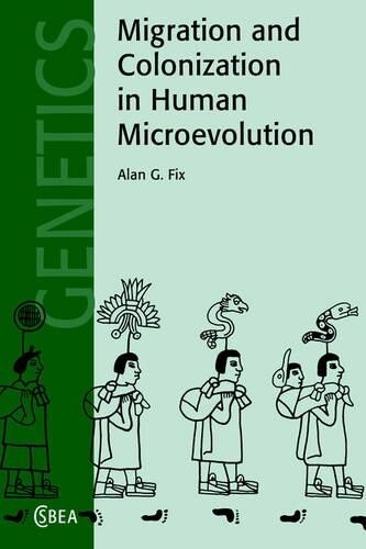 Alan G. Fix Migration and Colonization in Human Microevolution ...
