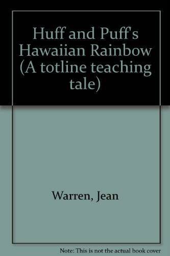 Huff and Puffs Hawaiian Rainbow (A Totline Teaching Tale) - VERY GOOD ...