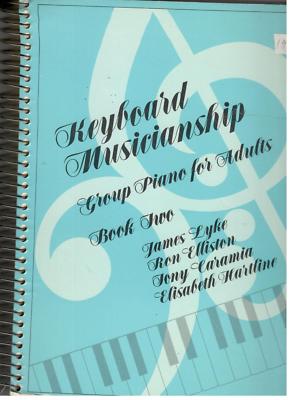 KEYBOARD MUSICIANSHIP "GROUP PIANO FOR ADULTS" MUSIC BOOK TWO-BRAND NEW ...