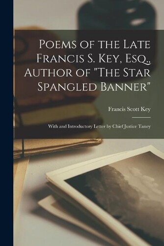 Francis Scott Key Poems of the Late Francis S. Key (Poche ...