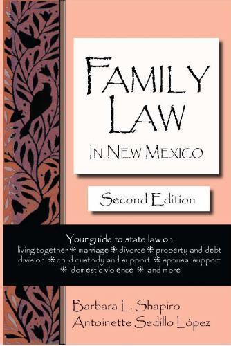 Family Law in New Mexico : Living Together, Marriage, Divorce, by ...
