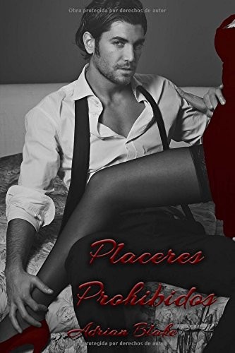 PLACERES PROHIBIDOS (SPANISH EDITION) By Adrian Blake **BRAND NEW** 9781533009999| eBay