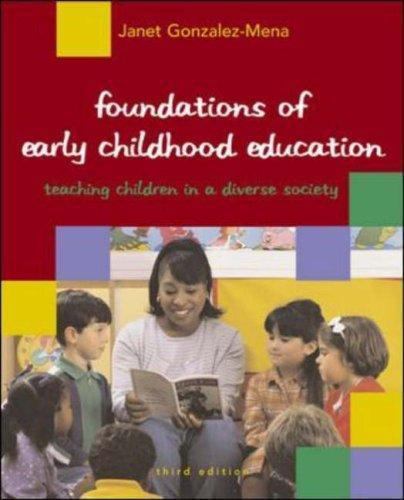 Foundations of Early Childhood Education: Teaching Children in a ...