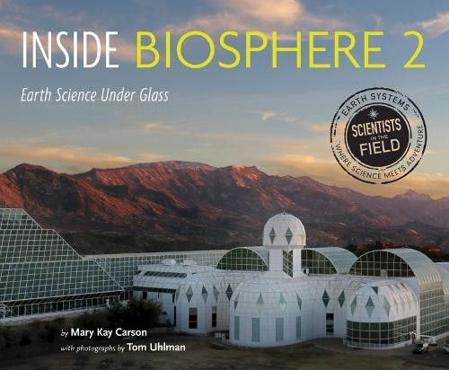 Mary Kay Carson Inside Biosphere 2: Earth Science Unde (Taschenbuch ...