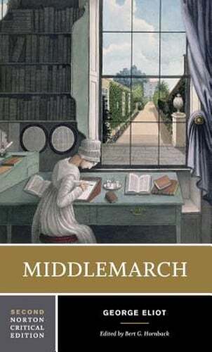 Middlemarch: A Norton Critical Edition by George Eliot: New ...
