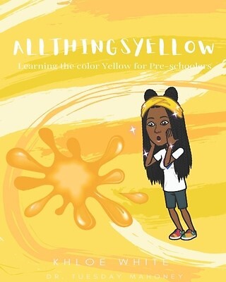All Things Yellow: Teaching Color Yellow for Pre-schoolers by Mahoney ...