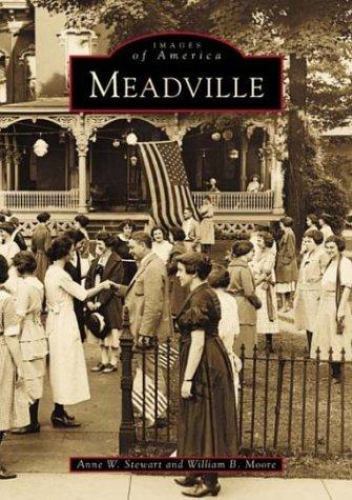 Meadville, Paperback by Stewart, Anne W.; Moore, William B., Like New ...