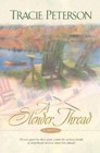 Slender Thread, A - Paperback By Peterson, Tracie - VERY GOOD ...