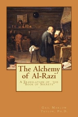 Ph D Gail Marlow Taylor The Alchemy of Al-Razi (Tascabile) | eBay