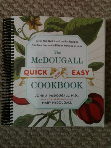 Mcdougall Quick and Easy Cookbook : Over 300 Delicious Low-Fat Recipes ...