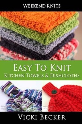 Vicki Becker Easy To Knit Kitchen Towels and Dishcloths (Tascabile) | eBay
