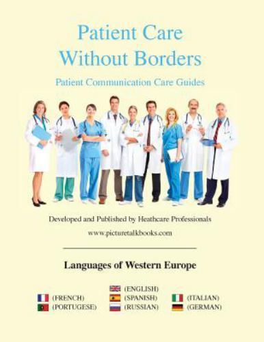 Patient Care Without Borders : Western Europe by www.picturetalkbooks.com (2016, Trade Paperback ...