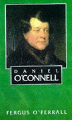 Daniel O'Connell by Fergus O'Ferrall (1998, Trade Paperback) for sale ...
