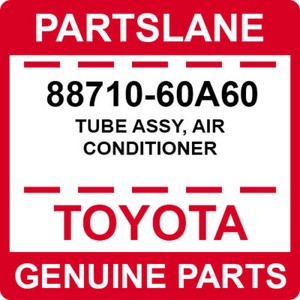 88710-60A60 Toyota OEM Genuine TUBE ASSY, AIR CONDITIONER | eBay