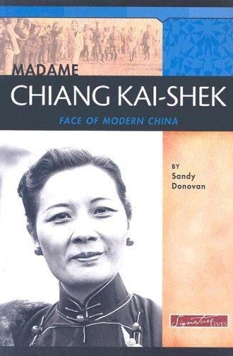 Madame Chiang Kai-Shek : Face of Modern China by Sandy Donovan (2006 ...
