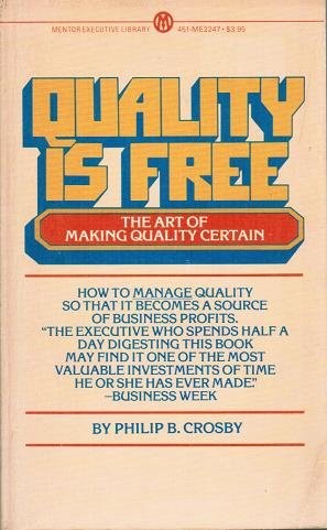QUALITY IS FREE By Philip B. Crosby *Excellent Condition* 9780451622471 ...
