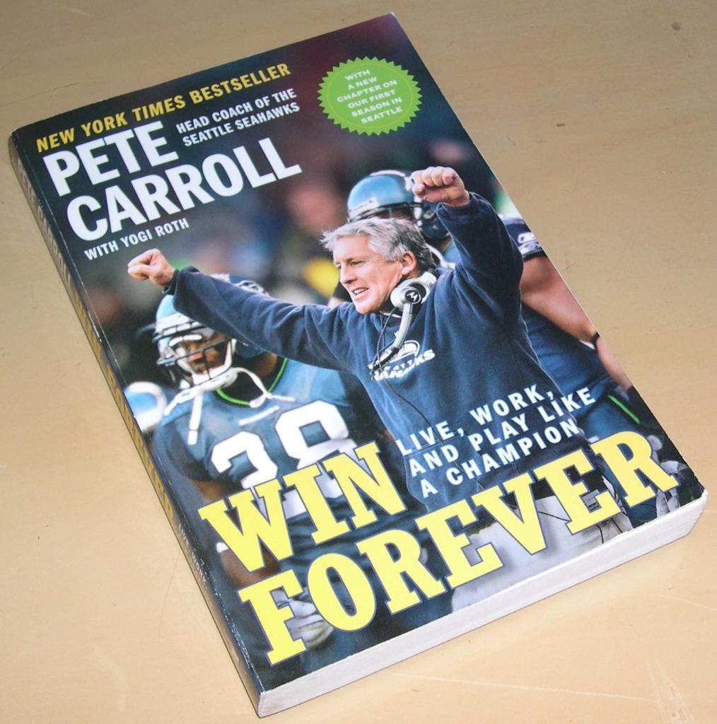 Win Forever : Live, Work, and Play Like a Champion by Pete Carroll ...