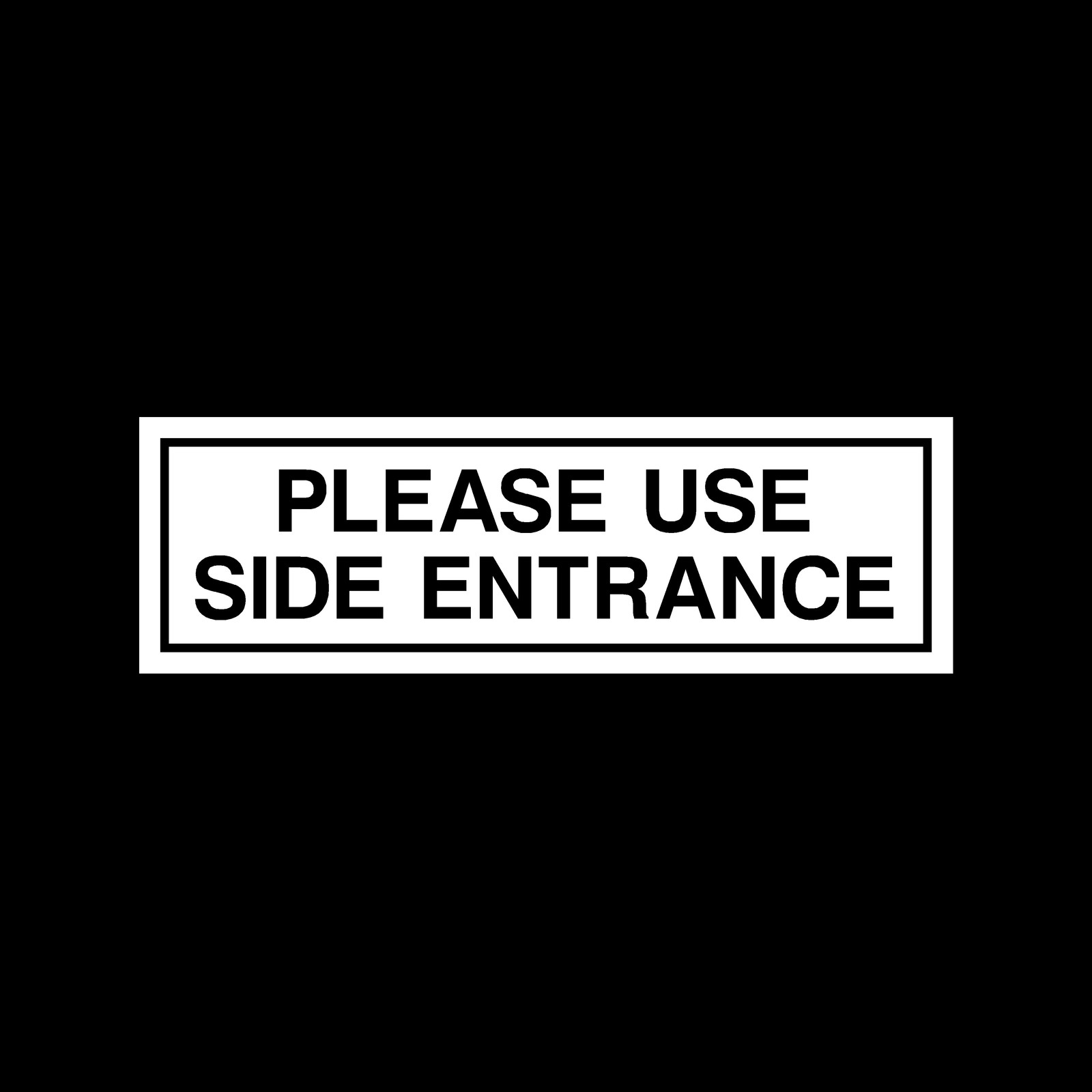 Please use side Entrance - 60mm x 190mm - Plastic Sign or Sticker ...