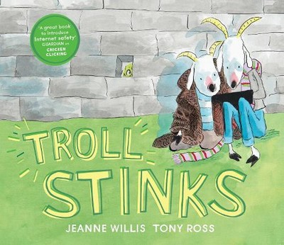 Troll Stinks! (Online Safety Picture Books) by Jeanne Willis | eBay