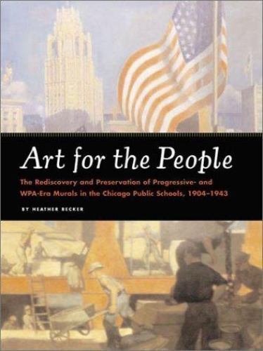 Art for the People : The Rediscovery and Preservation of Progressive ...