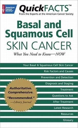 QuickFACTS Basal and Squamous Cell Skin Cancer: What You Nee ...