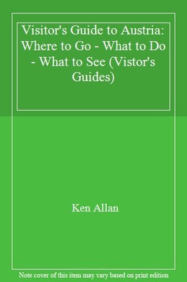 Visitor's Guide to Austria: Where to Go - What to Do - What to See ...