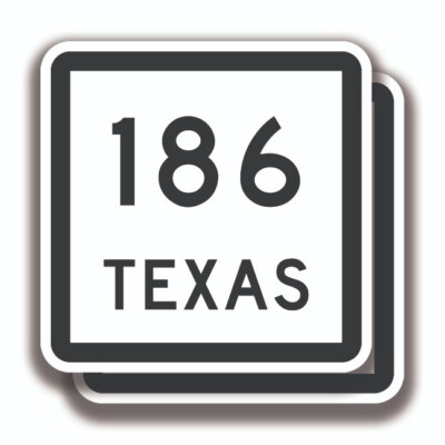 TEXAS STATE HIGHWAY 186 DECALS 2 Stickers Road Sign Marker Bogo Car ...