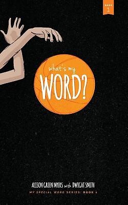 What's My Word?: My Special Word Series: Book One by Smith, Dwight ...
