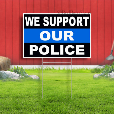 18x12 Inch WE SUPPORT OUR POLICE Yard Sign with Stake - kb1s | eBay