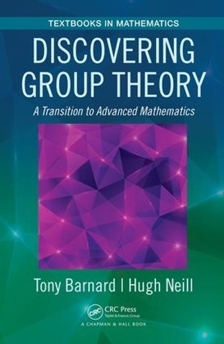 Tony Barnard Discovering Group Theory (Paperback) Textbooks in ...