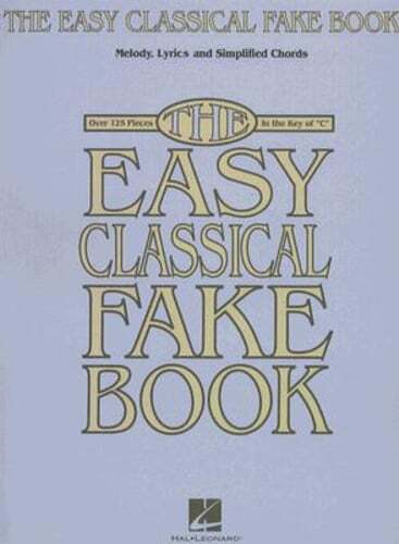 The Easy Classical Fake Book Melody, Lyrics, and Simplified Chords Over ...