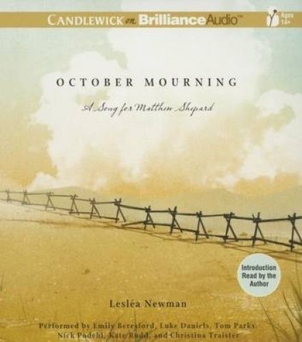 October Mourning : A Song for Matthew Shepard by Lesléa Newman (2016 ...