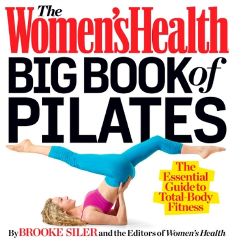 Brooke Siler The Women's Health Big Book of Pilates Book NEW ...