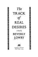 Track of Real Desires by Beverly Lowry (1994, Hardcover) for sale ...