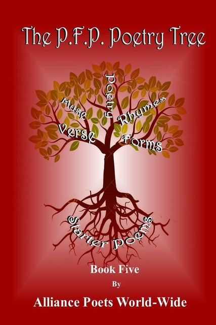 The P.F.P.Poetry Tree Book 5 von Alliance Poets World-Wide (2018 ...